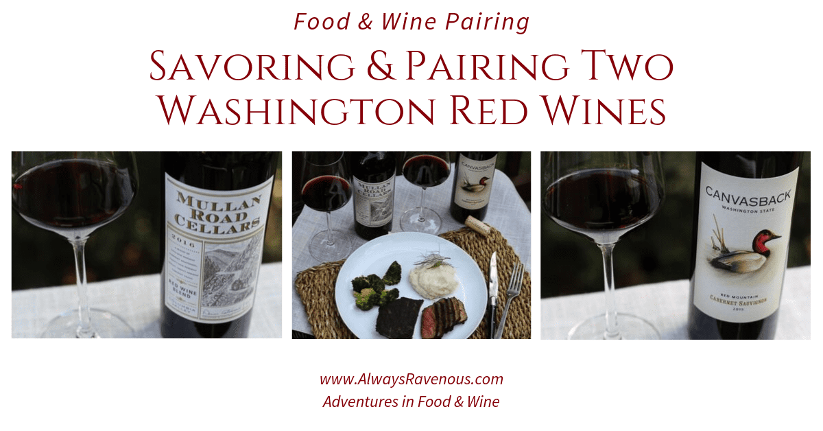 Savoring Two Washington Red Wines - Always Ravenous