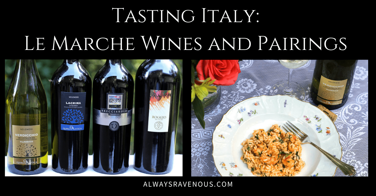 Tasting Italy: Le Marche Wines and Pairings - Always Ravenous